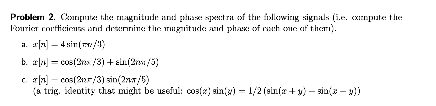 Solved Problem 2. Compute the magnitude and phase spectra of | Chegg.com