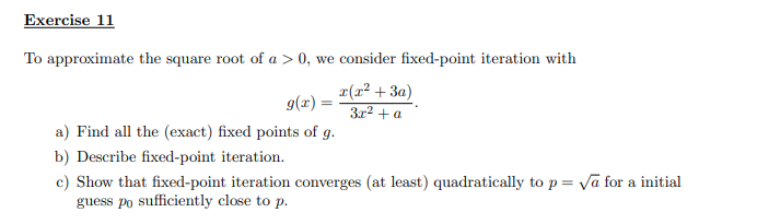 Solved Exercise 11 To approximate the square root of a > 0, | Chegg.com