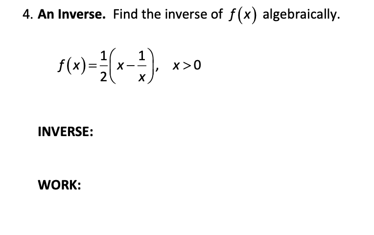 Solved 4. An Inverse. Find the inverse of f(x) | Chegg.com