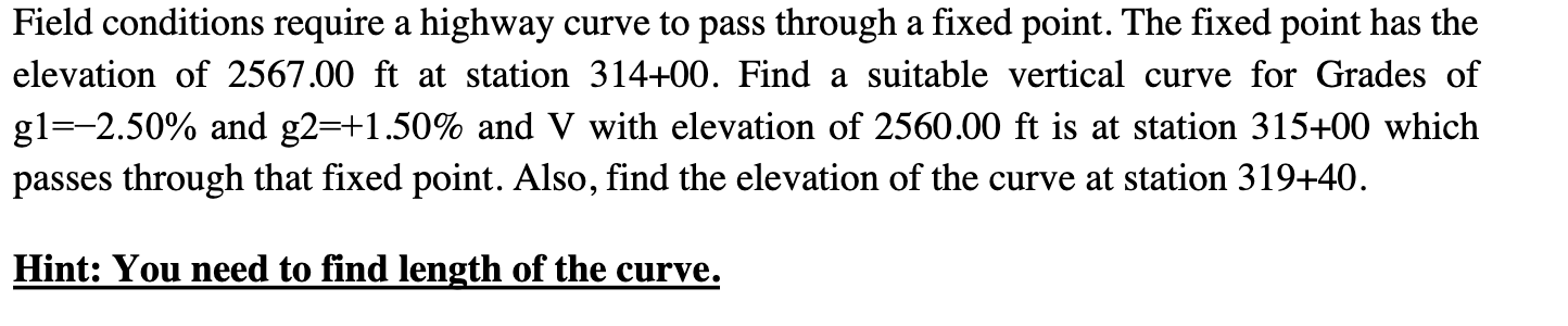 Solved Field conditions require a highway curve to pass | Chegg.com