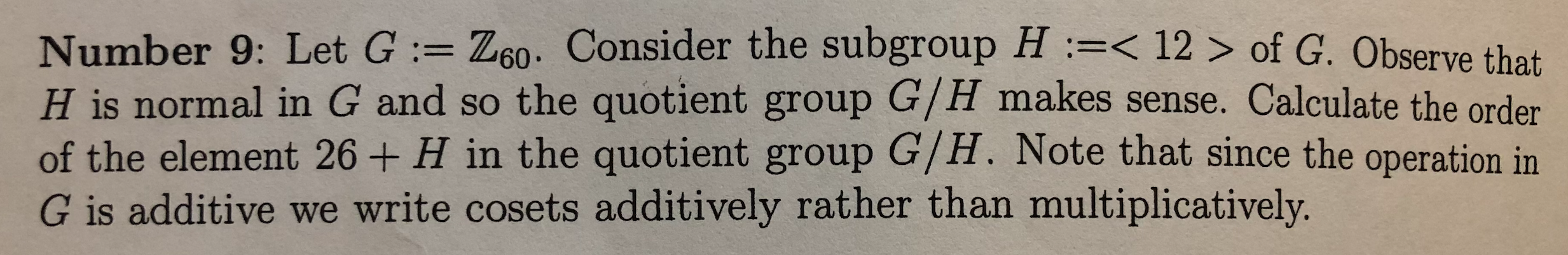 Solved Number 9: Let G := Z60. Consider the subgroup H