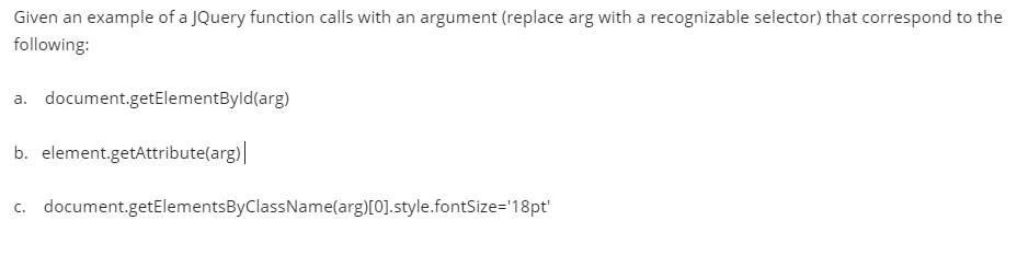 Solved Given an example of a JQuery function calls with an | Chegg.com