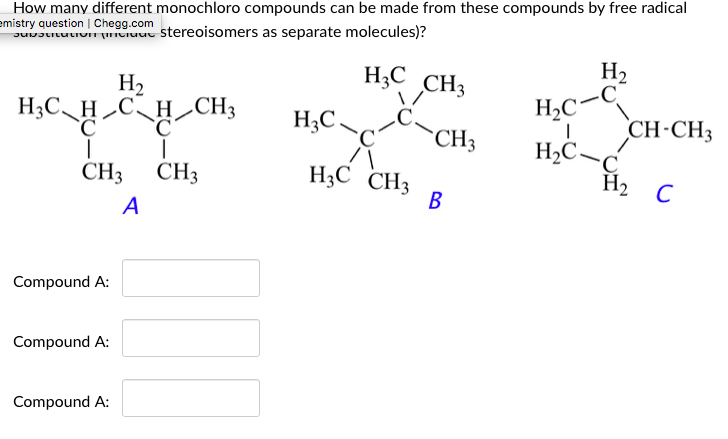 Solved How many different monochloro compounds can be made | Chegg.com
