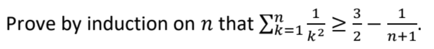 Solved Prove by induction on n that ∑k=1nk21≥23−n+11. | Chegg.com