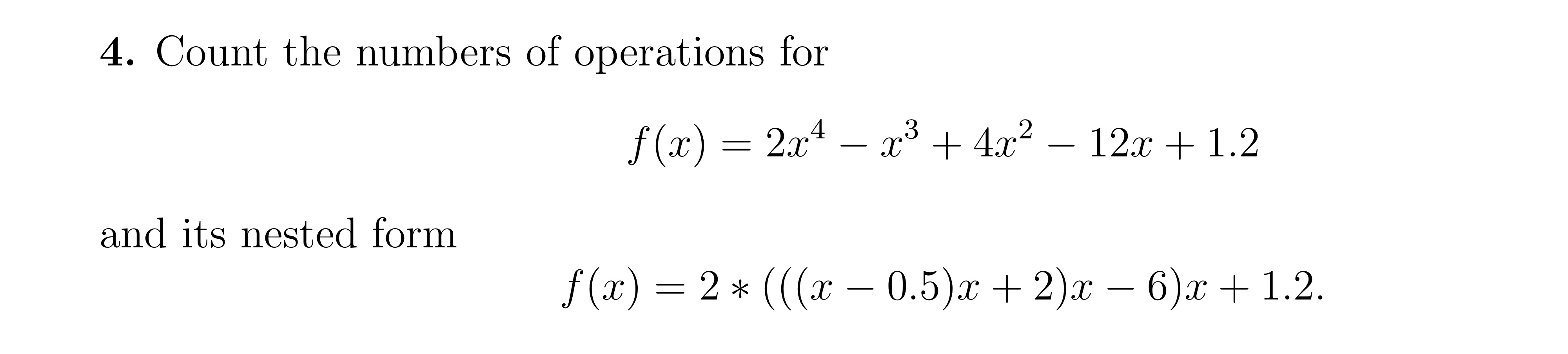 Solved 4. Count the numbers of operations for f(0) = 2x4 x3 | Chegg.com