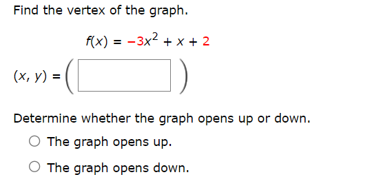 Solved Find the vertex of the graph. f(x)=−3x2+x+2 (x,y)=() | Chegg.com