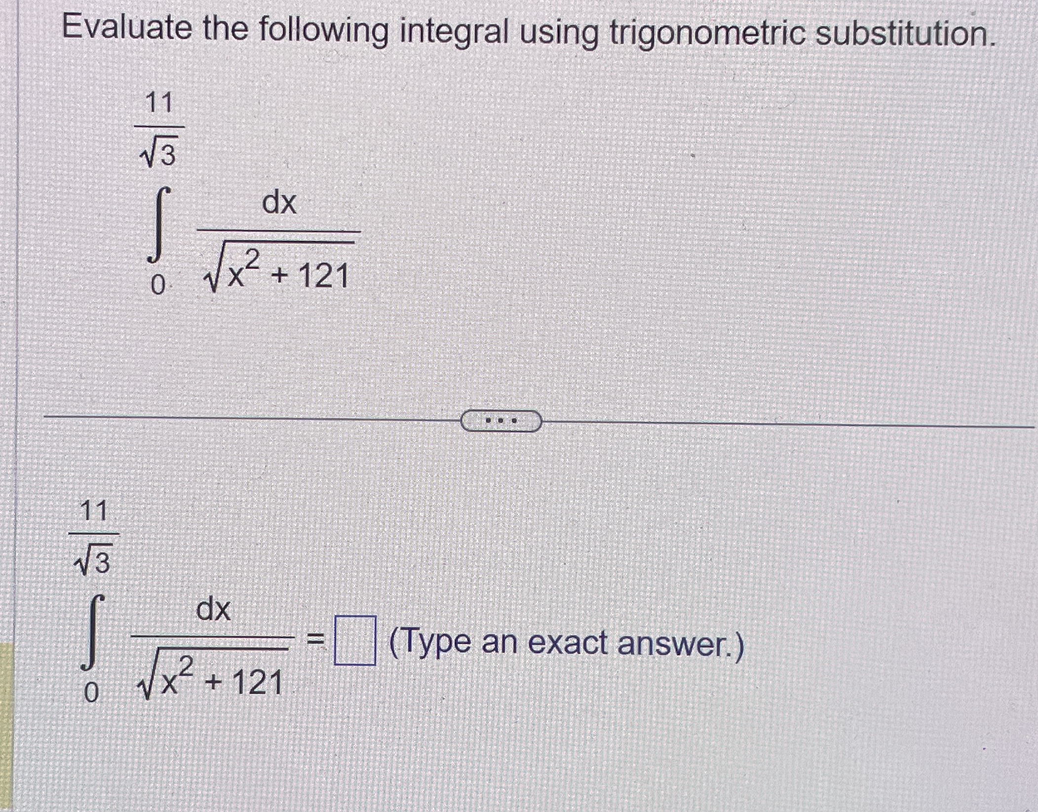 Solved Evaluate the following integral using trigonometric | Chegg.com