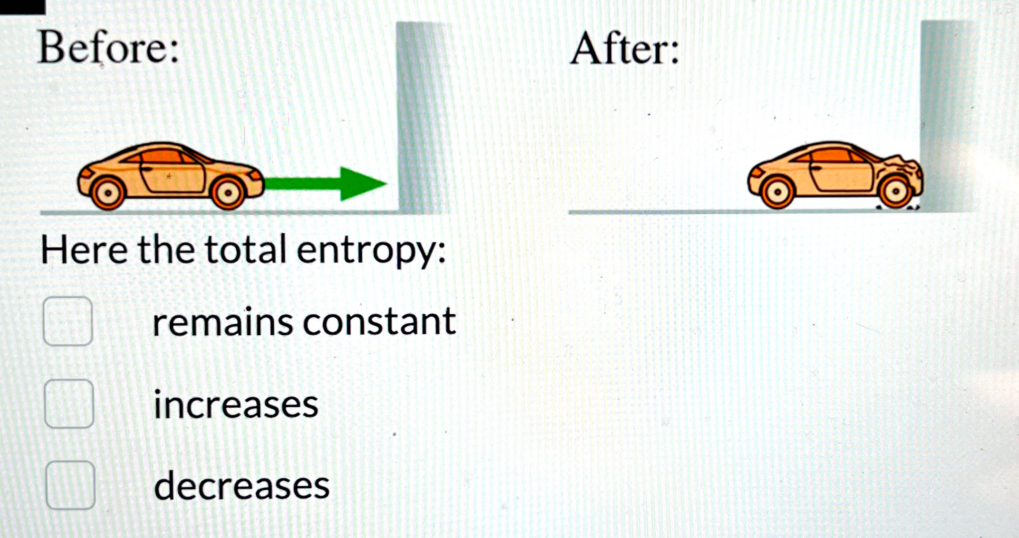 Solved Before: Here the total entropy: remains constant | Chegg.com