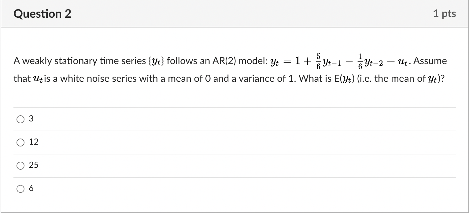 Solved Question 2 1 pts 5 . A weakly stationary time series | Chegg.com