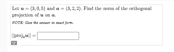 Solved Let u=(3,0,5) and a=(3,2,2). Find the norm of the | Chegg.com
