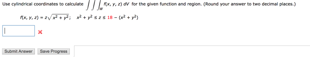 Solved Use Cylindrical Coordinates To Calculate F x Y Z Chegg