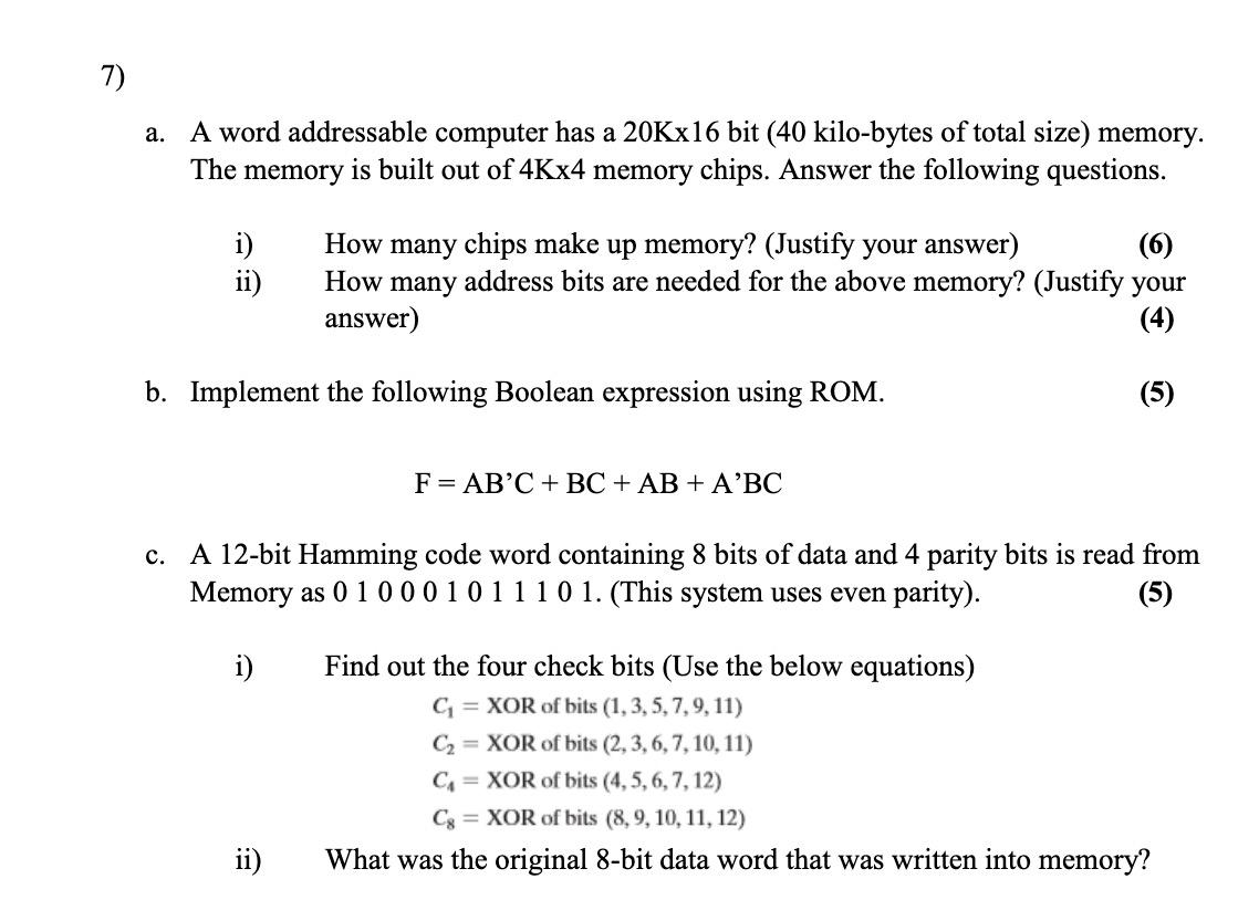 Solved 7) a. A word addressable computer has a 20Kx16 bit | Chegg.com