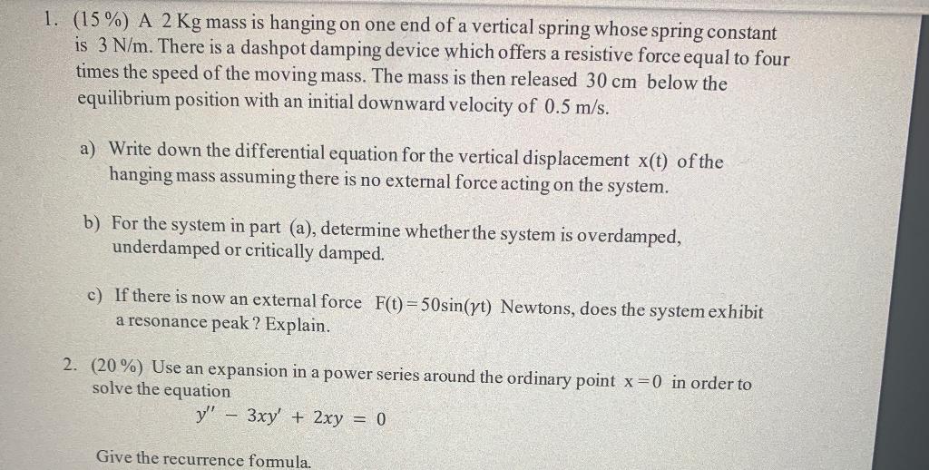 Solved 1. (15%) A 2 Kg mass is hanging on one end of a | Chegg.com