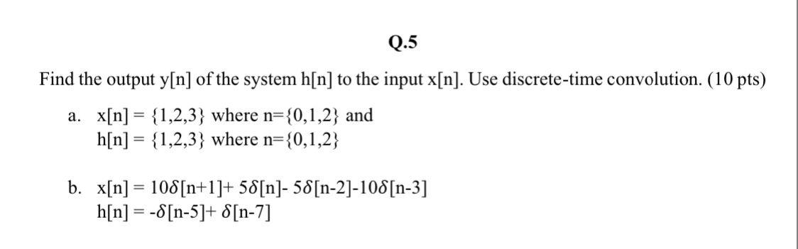 Solved Find the output y[n] of the system h[n] to the input | Chegg.com