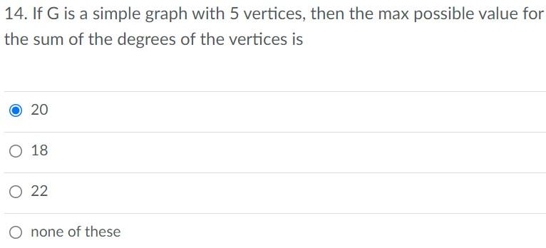 Solved 14. If G is a simple graph with 5 vertices, then the | Chegg.com
