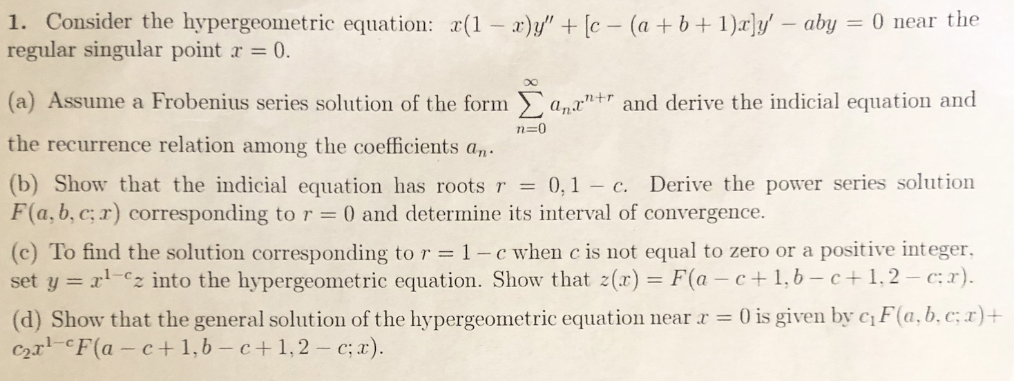 Solved 1. Consider the hypergeometric equation: x(1 – )y" + | Chegg.com