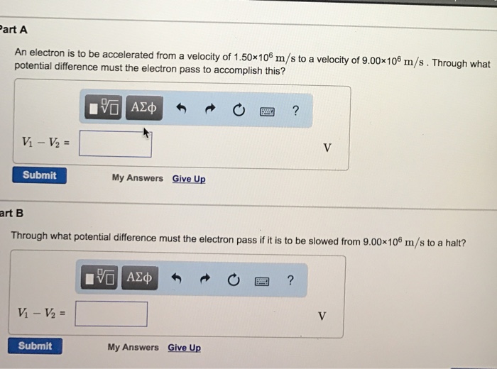 Solved An Electron Is To Be Accelerated From A Velocity Of