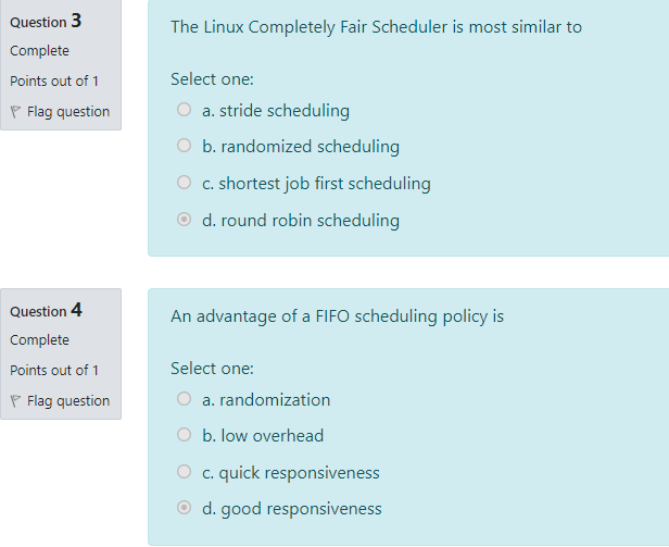 Solved The Linux Completely Fair Scheduler is most similar | Chegg.com
