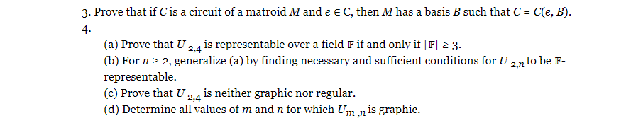 3. Prove that if Cis a circuit of a matroid M and e | Chegg.com