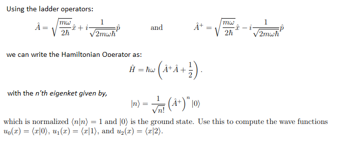 Solved Using the ladder operators: mw 1 Â= - + i- 2h V2mwh | Chegg.com
