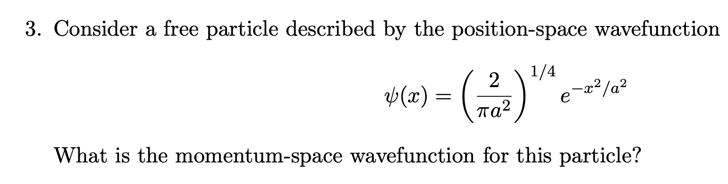 Solved 3 Consider A Free Particle Described By The