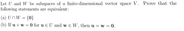 Solved Let U and W be subspaces of a finite-dimensional | Chegg.com