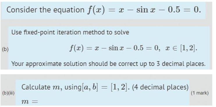Solved Consider the equation f(x)=x−sinx−0.5=0. Use | Chegg.com