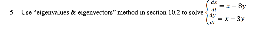 Solved 5. Use “eigenvalues & eigenvectors” method in section | Chegg.com