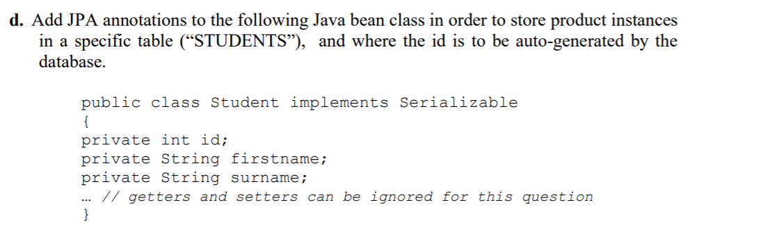 Solved d. Add JPA annotations to the following Java bean | Chegg.com