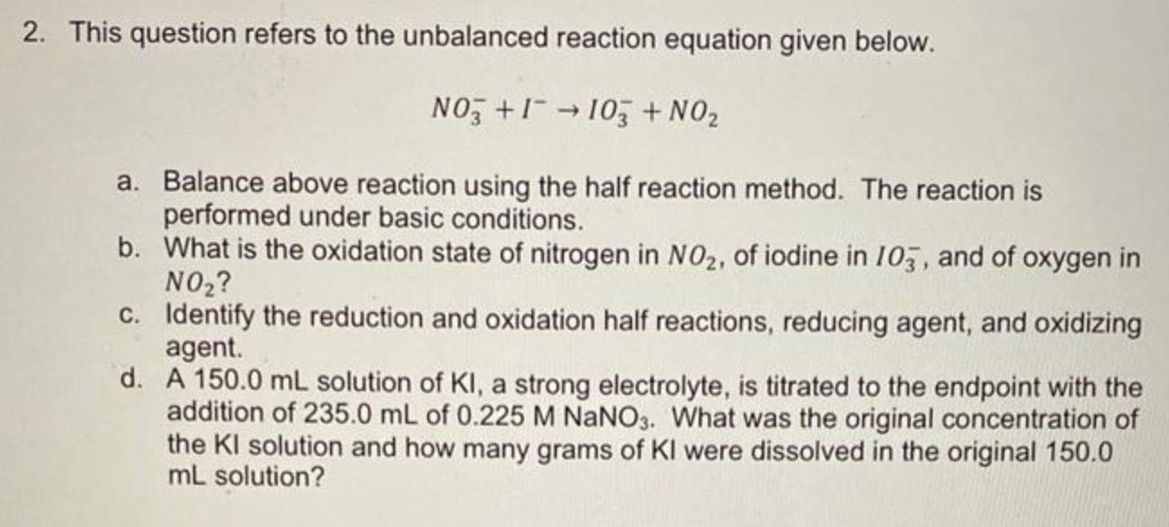 Solved 2. This question refers to the unbalanced reaction | Chegg.com