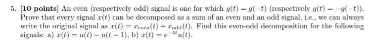 Solved 5. (10 points) An even (respectively odd) signal is | Chegg.com