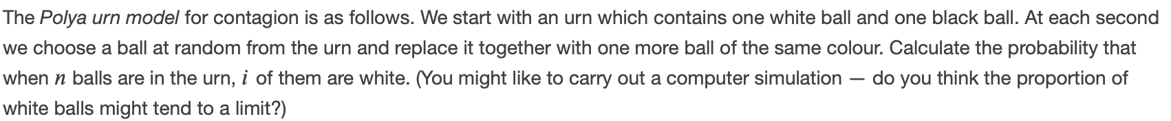 Solved The Polya urn model for contagion is as follows. We | Chegg.com