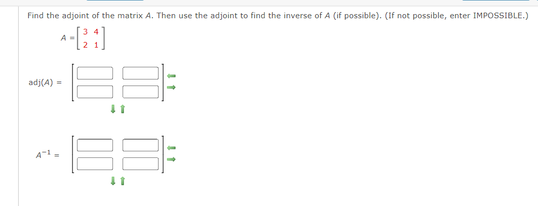Solved Find the adjoint of the matrix A. Then use the | Chegg.com