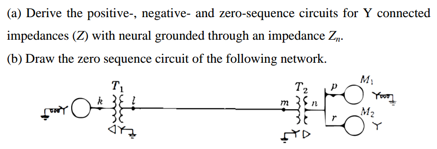 Solved (a) Derive the positive-, negative- and zero-sequence | Chegg.com