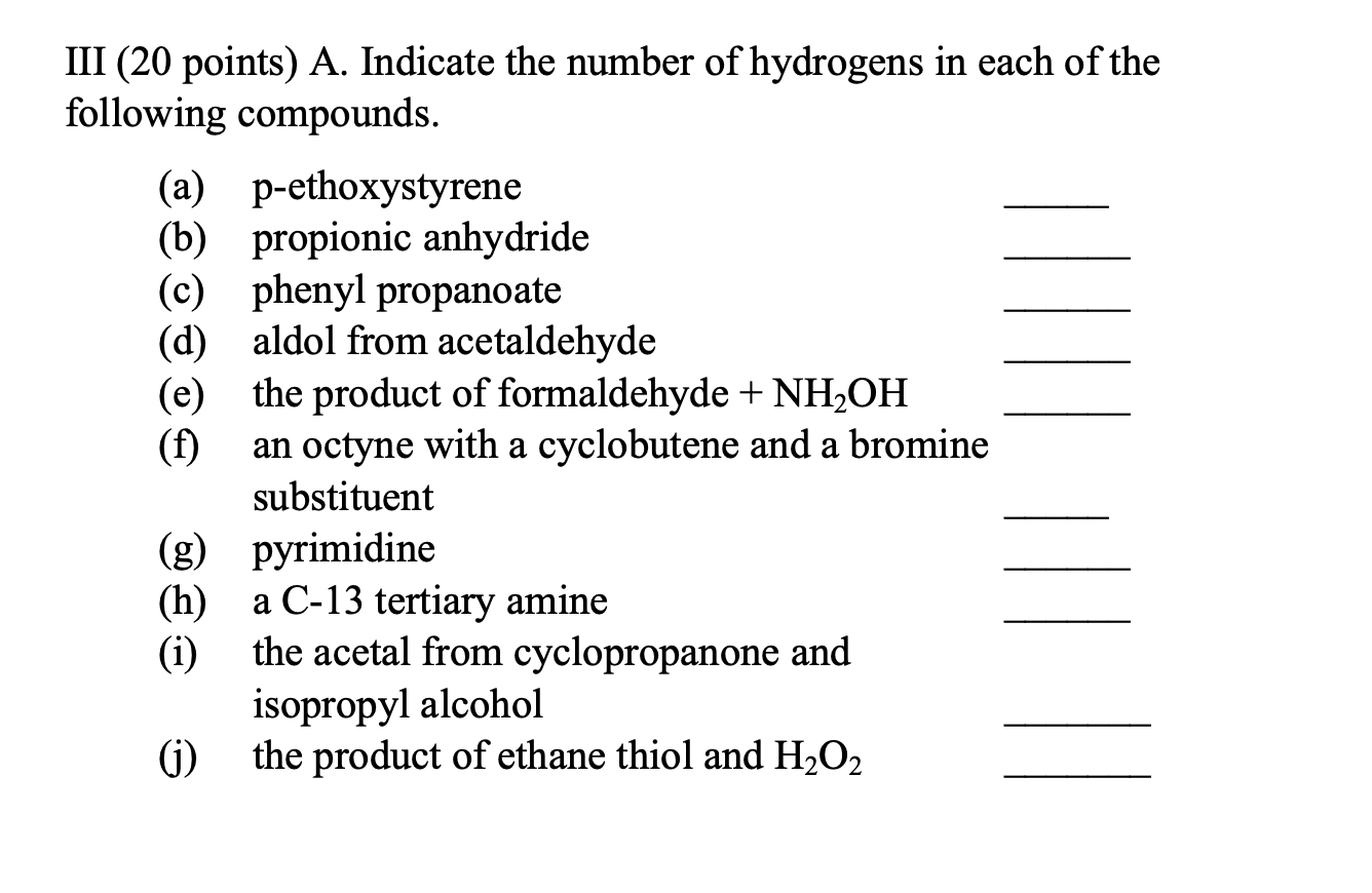 Solved III (20 points) A. Indicate the number of hydrogens | Chegg.com