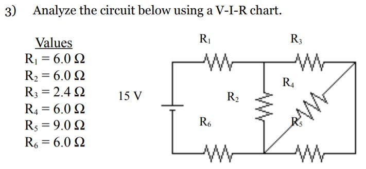 Solved 3) Analyze the circuit below using a V-I-R chart. R | Chegg.com