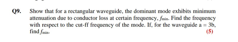 Solved Q9. ﻿Show that for a rectangular waveguide, the | Chegg.com