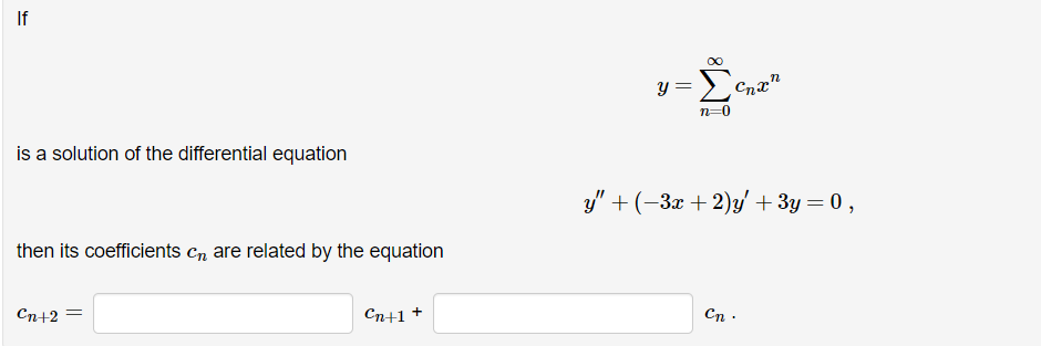 Solved y=∑n=0∞cnxn is a solution of the differential | Chegg.com