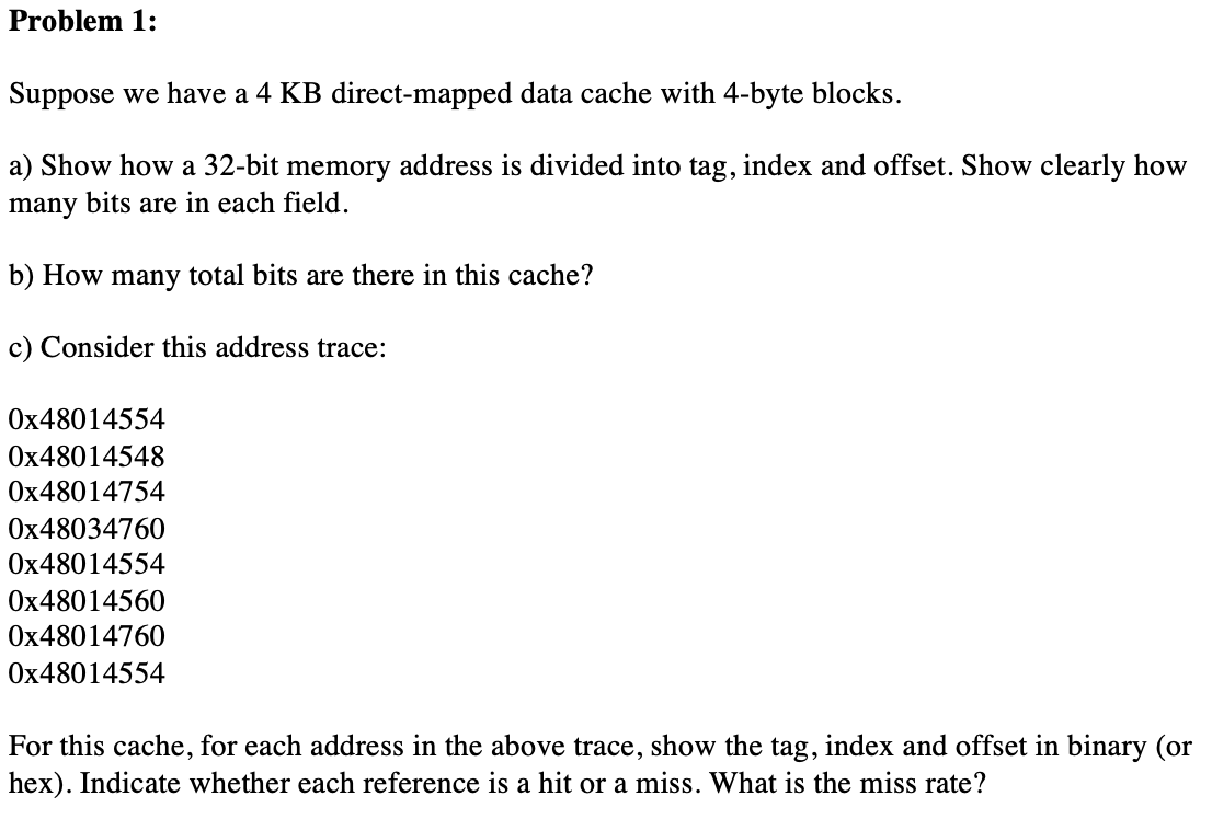 Solved Problem 1: Suppose we have a 4 KB direct-mapped data | Chegg.com