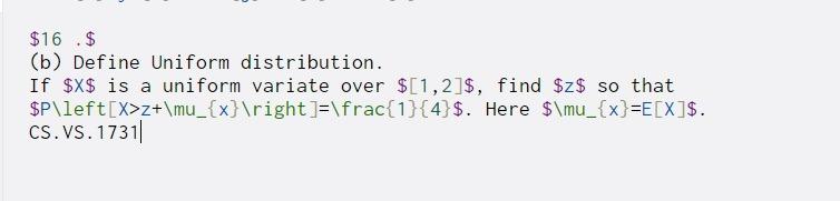 Solved $16 . $ (b) Define Uniform distribution. If $X$ is a | Chegg.com