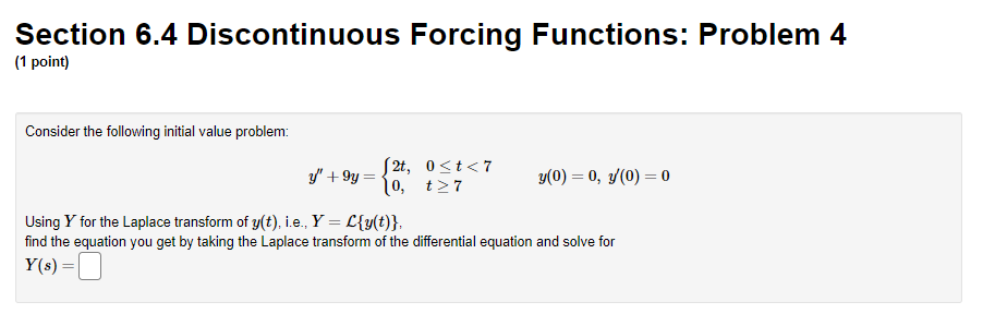 Solved Section 6.4 Discontinuous Forcing Functions: Problem | Chegg.com