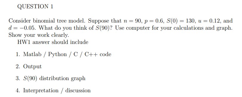 Solved QUESTION 1Consider binomial tree model. Suppose that | Chegg.com