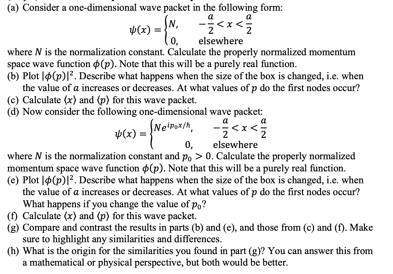Solved a a (a) Consider a one-dimensional wave packet in the | Chegg.com
