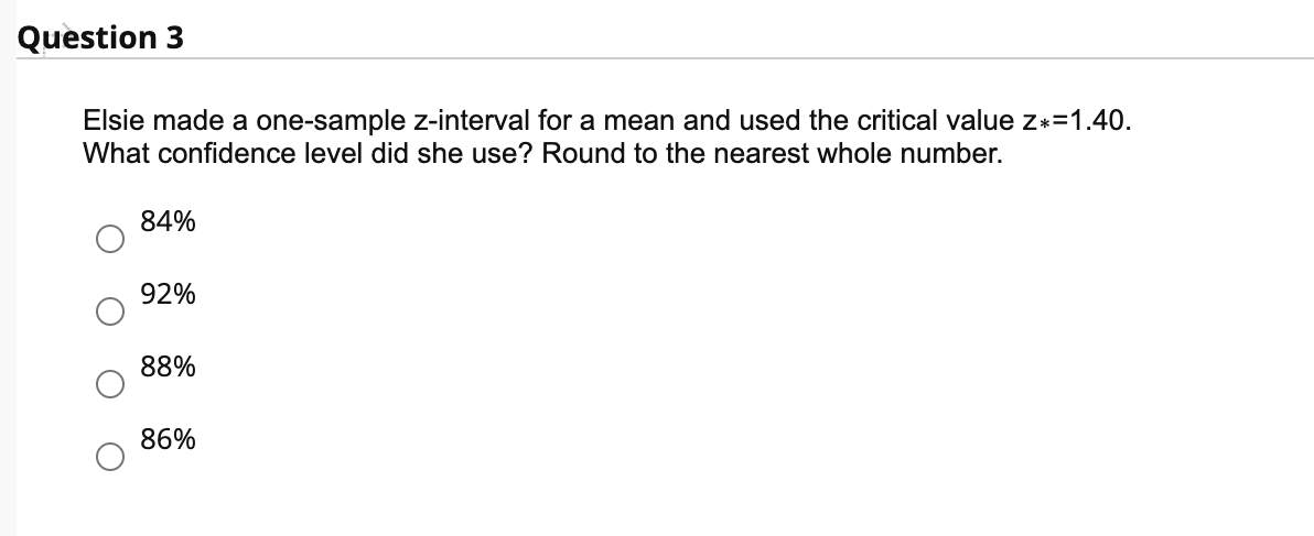 Solved Question 3 Elsie made a one-sample z-interval for a | Chegg.com
