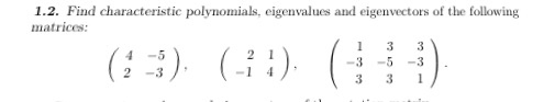 Solved Find characteristic polynomials, eigenvalues and | Chegg.com