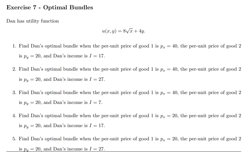 Solved Exercise 7 - Optimal Bundles Dan has utility function | Chegg.com