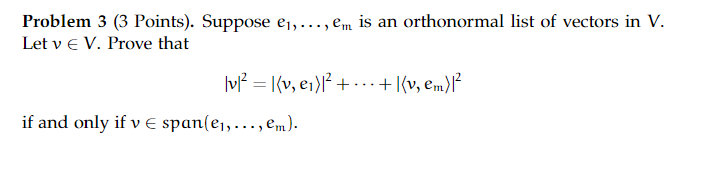 Solved Problem 3 (3 Points). Suppose e1,…,em is an | Chegg.com