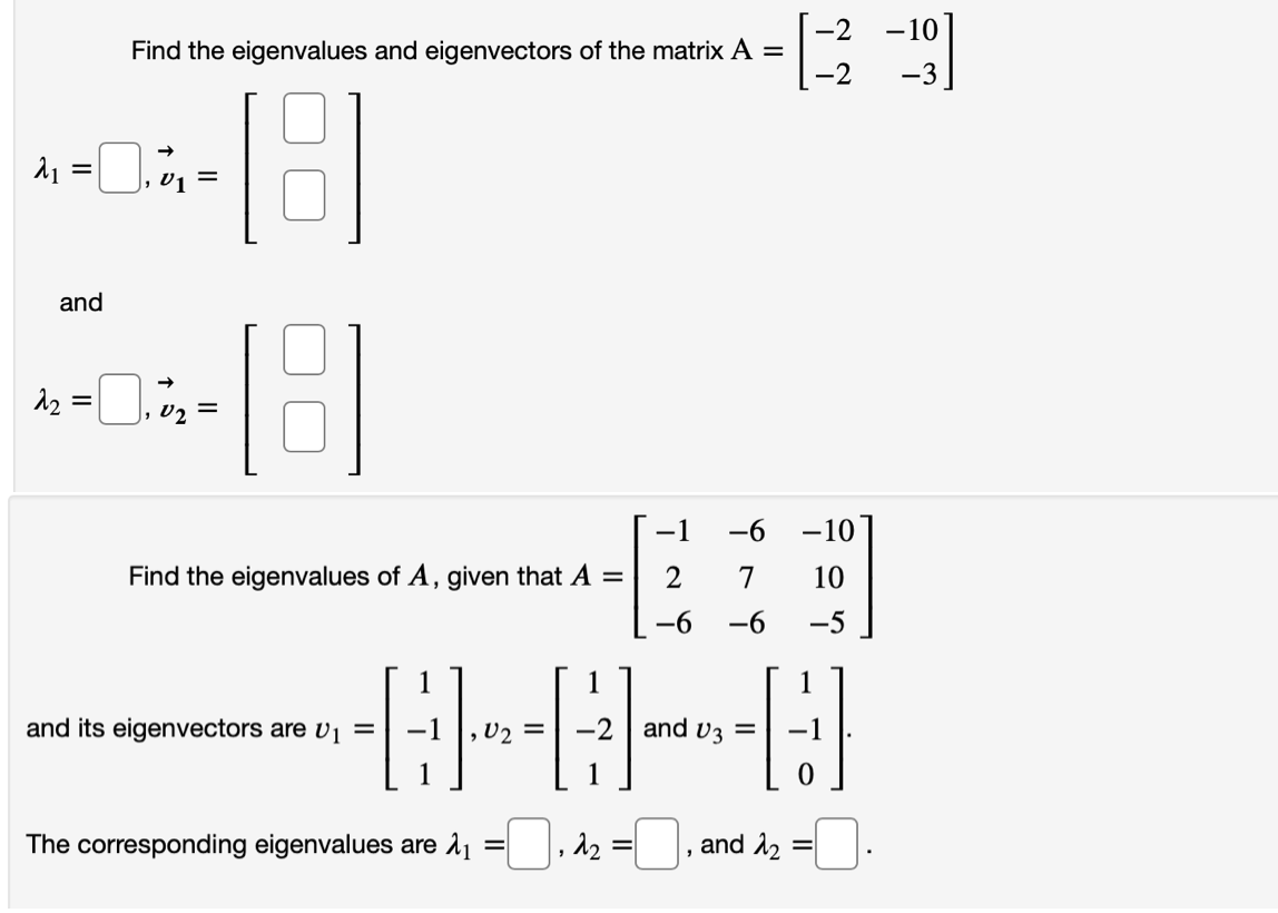 Solved Find the eigenvalues and eigenvectors of the matrix A | Chegg.com