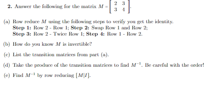 Solved 2. Answer the following for the matrix M=[2334]. (a) | Chegg.com