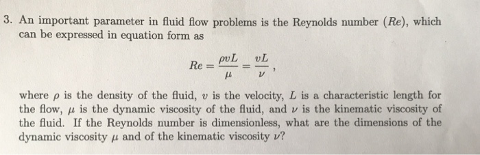 Solved An important parameter in fluid flow problems is the | Chegg.com